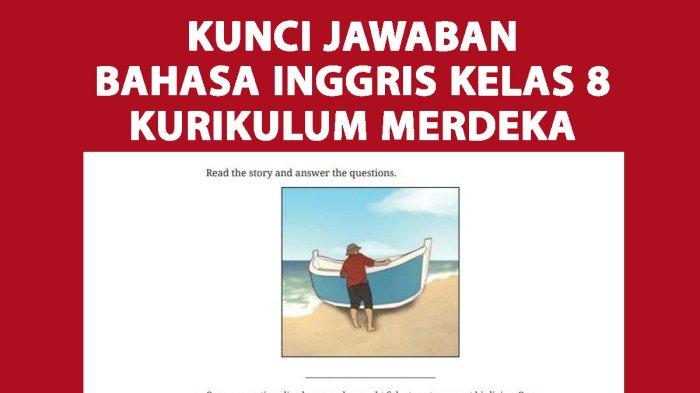 Kunci Jawaban Bahasa Inggris Kelas 8 Halaman 125 Kurikulum Merdeka, Chapter 2 Kindess Begins ...