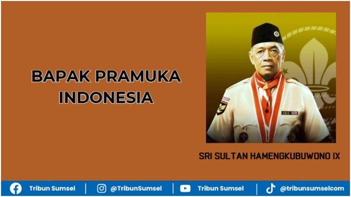 Mengenal Bapak Pramuka Indonesia, Sri Sultan Hamengkubowono IX, Pernah ...