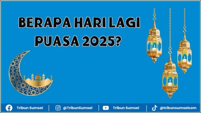 Berapa Hari Lagi Puasa 2025? Cek Kapan Jadwal Puasa Ramadhan Tahun 2025/1446 Hijriah ...