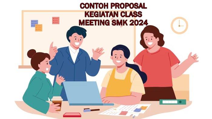 Contoh Proposal Kegiatan Class Meeting Siswa SMK Terbaru Tahun 2024 ...