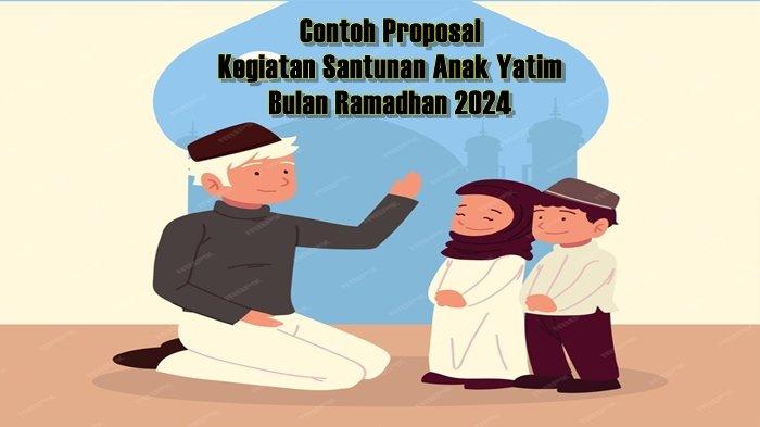 Contoh Proposal Kegiatan Santunan Anak Yatim Bulan Ramadhan 2024 ...