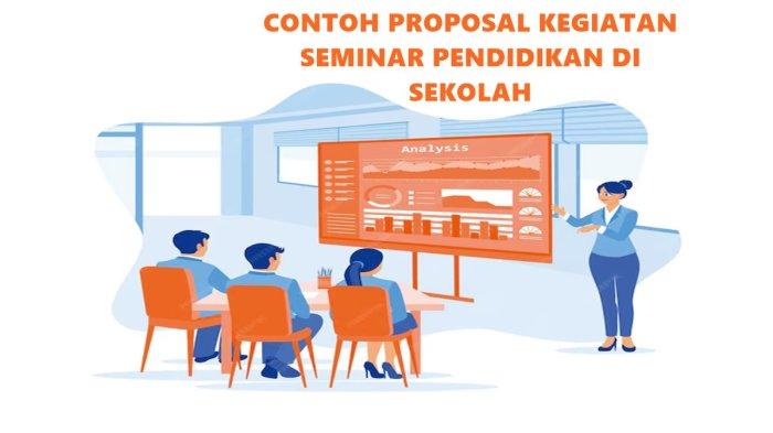 Contoh Proposal Kegiatan Seminar Pendidikan di Sekolah Terbaru 2024 ...