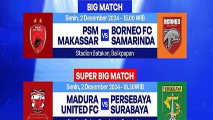 Jadwal Acara TV Senin 2 Desember 2024, PSM Makassar vs Borneo FC ...