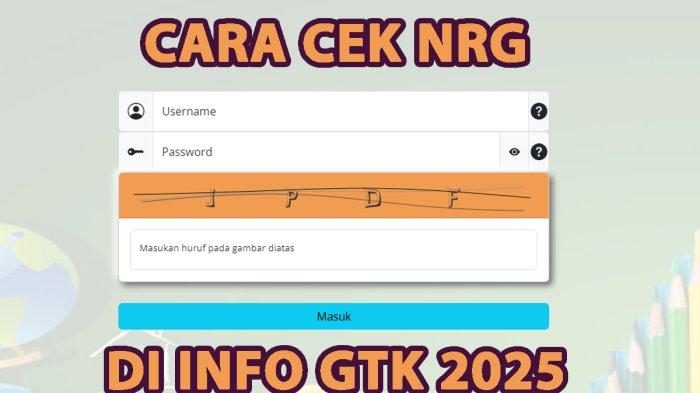 Cara Cek NRG di Info GTK 2025 Online, Langkah Pencairan Tunjangan Sertifikasi Guru ...
