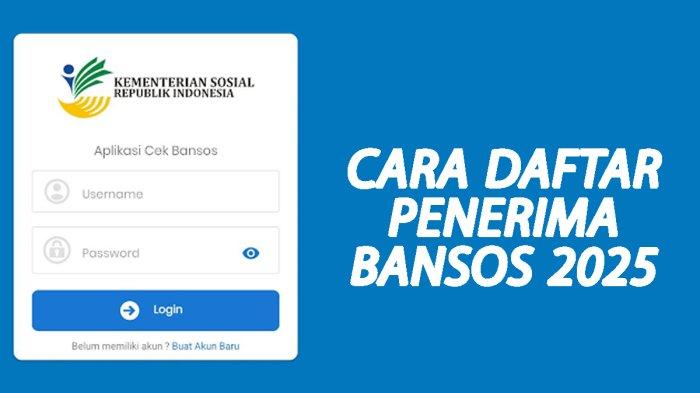 Cara Daftar Bansos Terbaru 2025 untuk Penerima PKH, BPNT, Beras 10 Kg, PBI dan Cara Ceknya ...