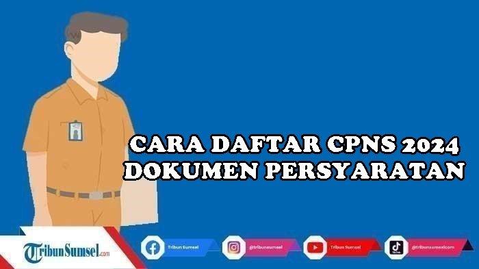 Cara Daftar CPNS 2024 Melalui Link https://sscasn.bkn.go.id, Beserta ...
