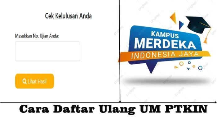 Cara Daftar Ulang UM PTKIN 2023 dan Pengisian Biodata Secara Lengkap - Tribunsumsel.com