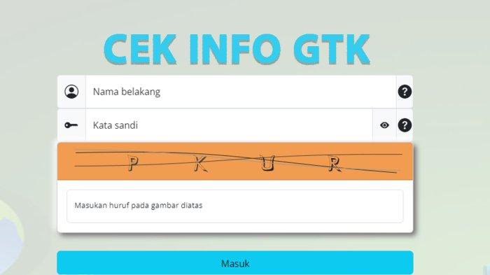 Cek Info GTK Melalui info.gtk.kemdikbud.go.id, Cek Tunjangan Profesi Guru Semester 2 2024 ...