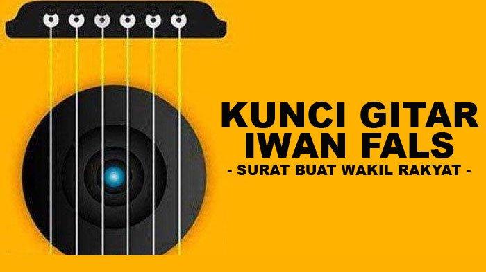 Chord Gitar Iwan Fals - Wakil Rakyat, Kunci Dasar Mudah Dimainkan - Tribunsumsel.com