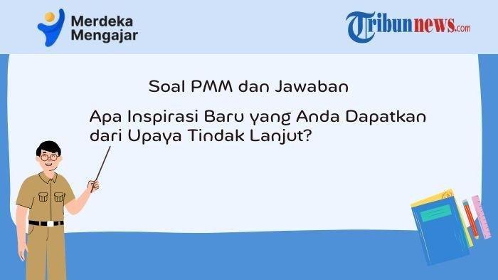Contoh Jawaban Apa Inspirasi Baru yang Anda Dapatkan Dari Upaya Tindak ...