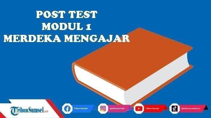 Contoh Jawaban Soal Post Test Modul 1, Pernyataan Yang Tepat Mengenai ...