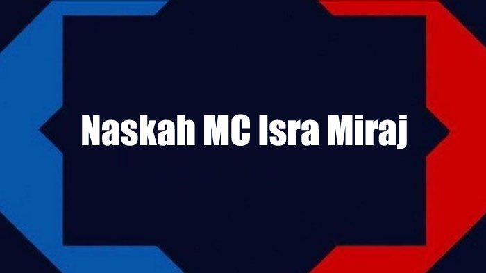 5 Contoh Naskah MC Acara Isra Miraj 1444 H/2023 Singkat, Mudah Dihafal ...