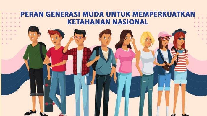 Contoh Peran Generasi Muda Untuk Memperkuatkan Ketahanan Nasional, Pendidikan Kewarganegaraan ...