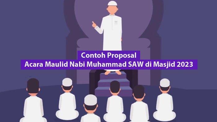 Contoh Proposal Acara Maulid Nabi Muhammad SAW di Masjid 2023, Lengkap Dalam Bentuk Word dan PDF ...