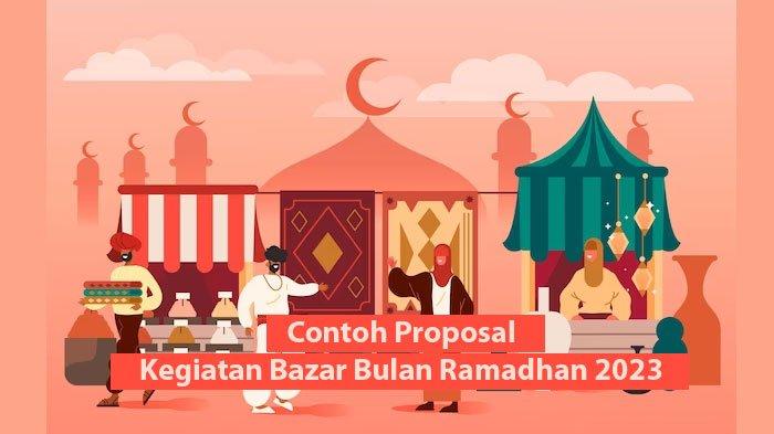 Contoh Proposal Kegiatan Bazar Bulan Ramadhan 2023, Lengkap Dalam Bentuk Word dan PDF ...