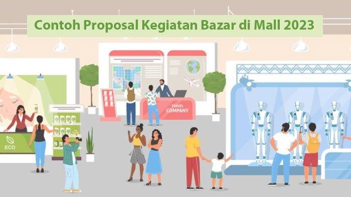 Contoh Proposal Kegiatan Bazar di Mall 2023, Lengkap Dalam Bentuk Word ...