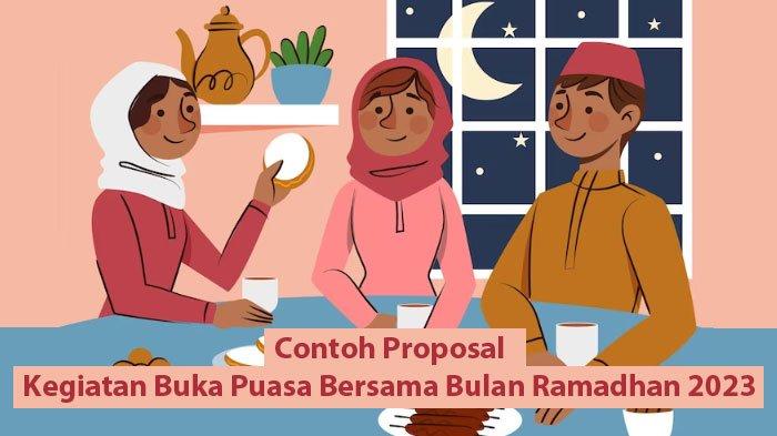 Contoh Proposal Kegiatan Buka Puasa Bersama Bulan Ramadhan 2023, Lengkap Dalam Bentuk Word dan ...