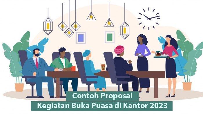 Contoh Proposal Kegiatan Buka Puasa di Kantor 2023, Lengkap Dalam Bentuk Word dan PDF ...