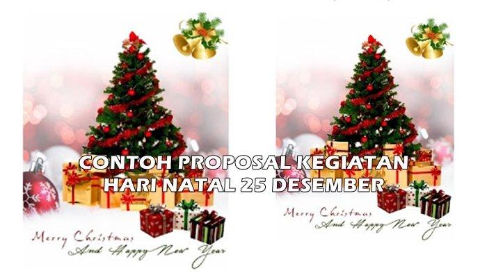 Contoh Proposal Kegiatan Natal 2022 Terlengkap Rincian Dana dan Biaya, Bisa Dipakai Semua ...