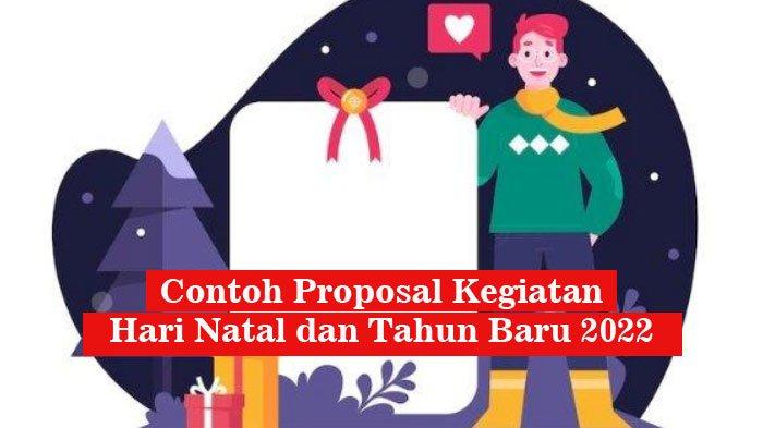Contoh Proposal Kegiatan Hari Natal dan Tahun Baru 2022, Lengkap Dalam ...
