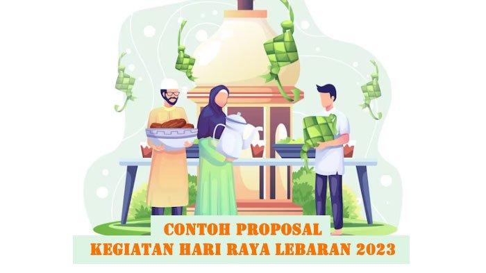 Contoh Proposal Kegiatan Hari Raya Lebaran 2023, Lengkap Dalam Bentuk ...