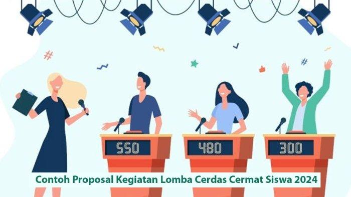 Contoh Proposal Kegiatan Lomba Cerdas Cermat Siswa Sekolah 2024 ...