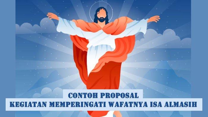 Contoh Proposal Kegiatan Memperingati Wafatnya Isa Almasih 7 April 2023 ...