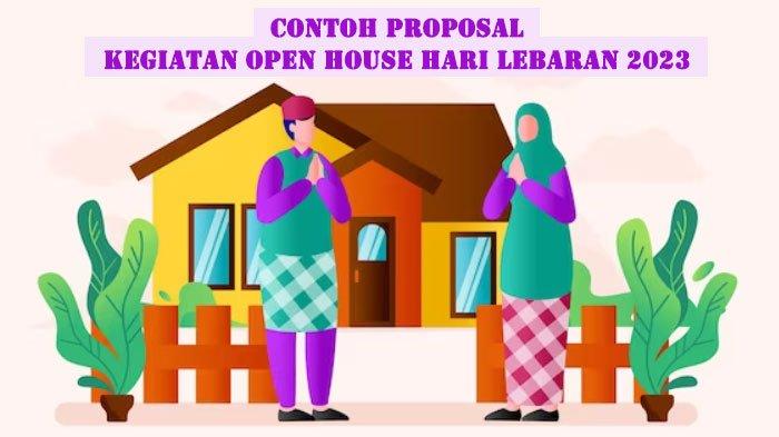 Contoh Proposal Kegiatan Open House Hari Lebaran 2023, Lengkap Dalam ...