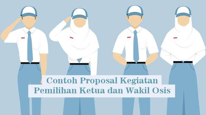 Contoh Proposal Kegiatan Pemilihan Ketua dan Wakil Osis, Lengkap Dalam ...