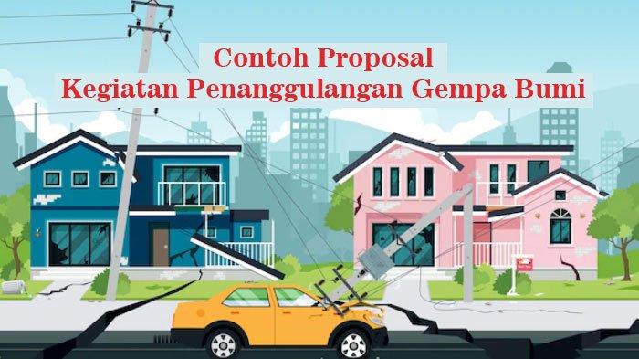 Contoh Proposal Kegiatan Penanggulangan Gempa Bumi, Lengkap Dalam Bentuk Word dan PDF ...
