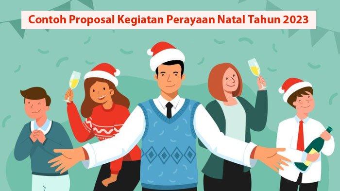 Contoh Proposal Kegiatan Perayaan Natal Tahun 2023, Lengkap Dalam ...