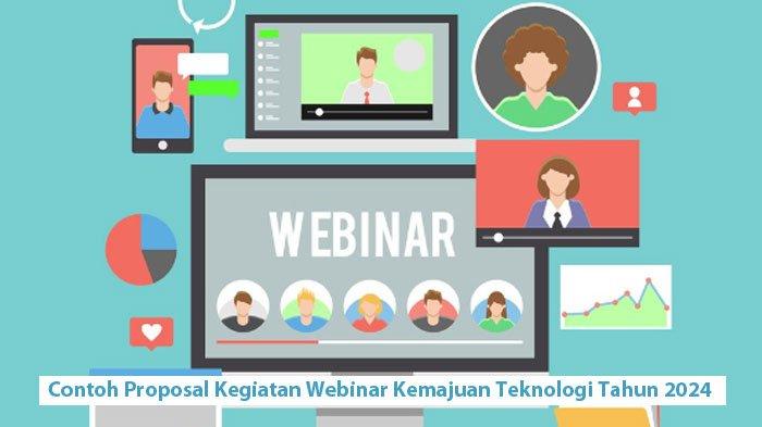 Contoh Proposal Kegiatan Webinar Kemajuan Teknologi Tahun 2024, Lengkap Dalam Bentuk Word dan ...
