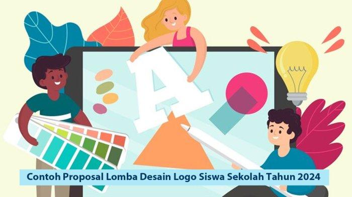 Contoh Proposal Lomba Desain Logo Siswa Sekolah Tahun 2024, Lengkap ...