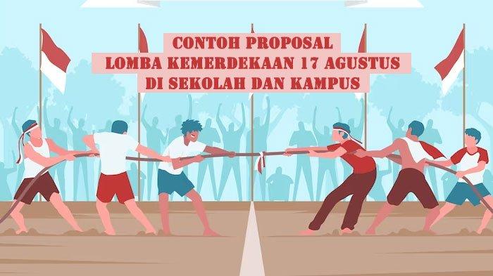 Contoh Proposal Lomba Kemerdekaan 17 Agustus di Sekolah dan Kampus ...