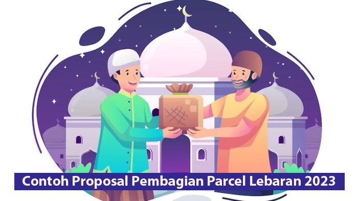 Contoh Proposal Pembagian Parcel Lebaran 2023, Lengkap Dalam Bentuk ...