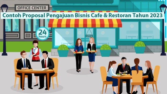 Contoh Proposal Pengajuan Bisnis Cafe dan Restoran Tahun 2023, Lengkap ...