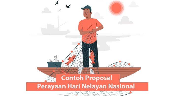 Contoh Proposal Perayaan Hari Nelayan Nasional 6 April 2023, Lengkap Dalam Bentuk Word dan PDF ...