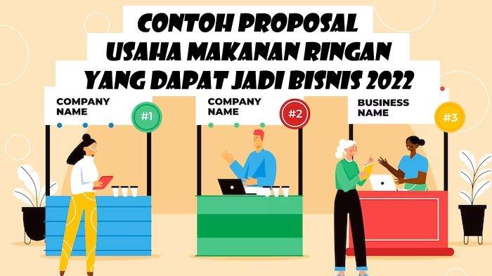 Contoh Proposal Kegiatan Usaha Makanan Ringan Dapat Jadi Bisnis 2022 ...
