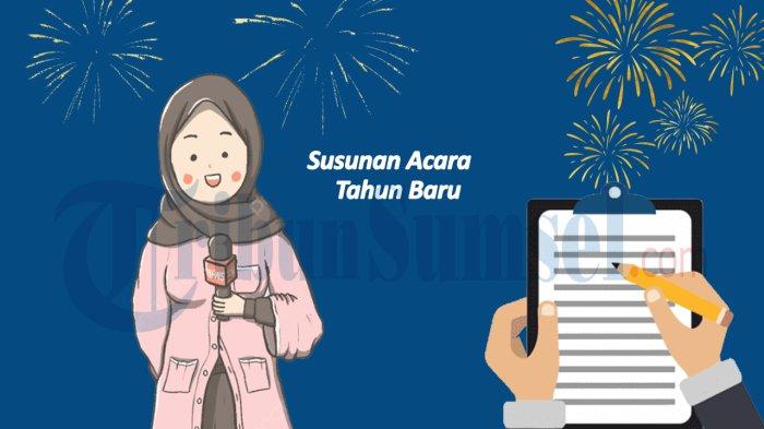 Contoh Susunan Acara Malam Tahun Baru 2025 Lengkap dengan Rundown dan ...