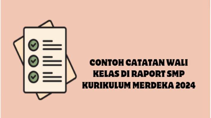 27 Contoh Catatan Wali Kelas di Raport SMP Kurikulum Merdeka 2024 ...