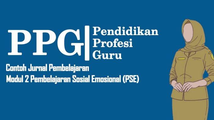 Berita Contoh Jurnal Pembelajaran Modul 2 PSE PDF Terbaru Hari Ini - Tribunsumsel.com
