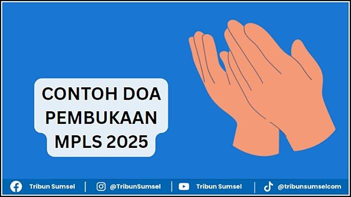 5 Contoh Doa Pembukaan MPLS 2025 Agar Kegiatan Lancar dan Berkah, Hari Pertama Sekolah TA 2025/ ...