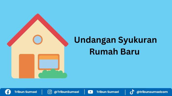 8 Contoh Kata-kata Undangan Syukuran Rumah Baru Dikirim Lewat WhatsApp ...