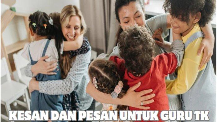 KUMPULAN Contoh Kesan dan Pesan Untuk Guru TK, Ucapan Terimakasih Orang ...