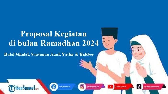 Contoh Proposal Kegiatan Ramadan 2024 Mulai Halal bihalal, Santunan ...