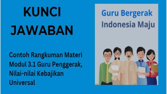 Contoh Rangkuman Materi Modul 3.1 Guru Penggerak, Nilai-nilai Kebajikan ...