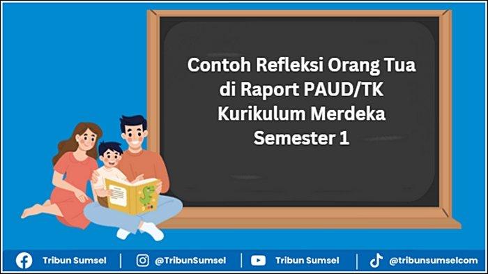 32 Contoh Refleksi Orang Tua di Raport PAUD/TK Kurikulum Merdeka ...