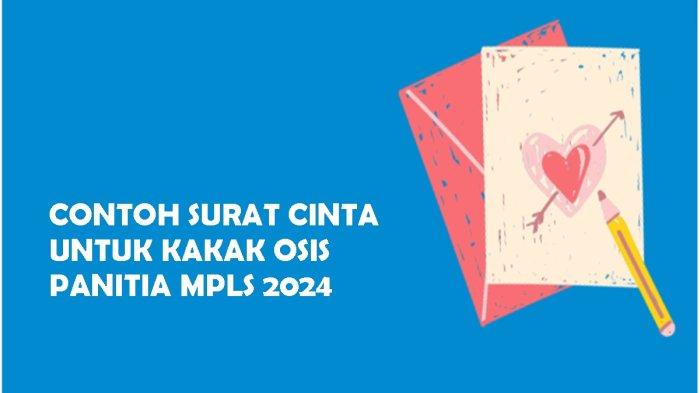 12 Contoh Surat Cinta Untuk Kakak OSIS Panitia MPLS 2024 Perempuan ...