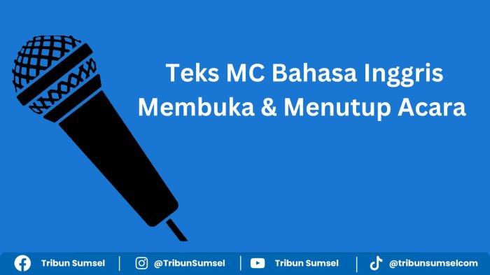 Contoh Teks MC Bahasa Inggris Membuka dan Menutup Acara Secara Formal ...