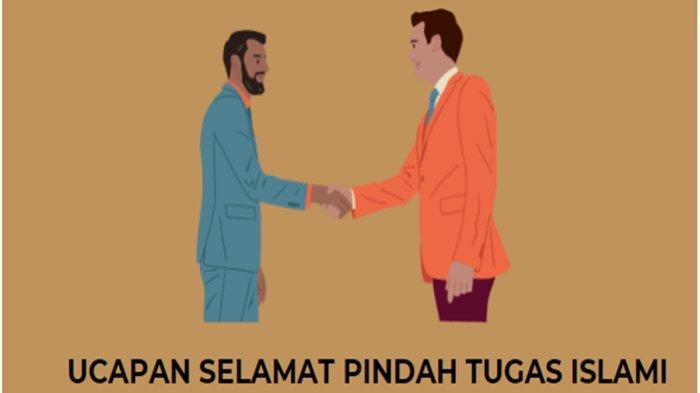 20 Contoh Ucapan Selamat Pindah Tugas Islami, Untuk Atasan dan Teman ...